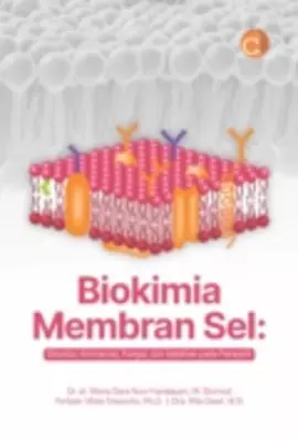Biokimia Membran Sel: Struktur, Komposisi, Fungsi dan Kelainan pada ...