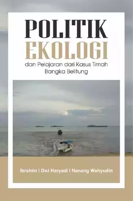 Politik Ekologi - Ibrahim; Dwi Haryadi; Nanang Wahyudin | Beli & Baca ...