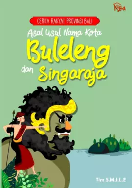 Cerita Rakyat Provinsi Bali : Asal Usul Nama Kota Buleleng dan ...
