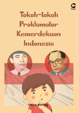 TOKOH-TOKOH PROKLAMATOR KEMERDEKAAN INDONESIA - INDIRA BINTANG | Beli ...