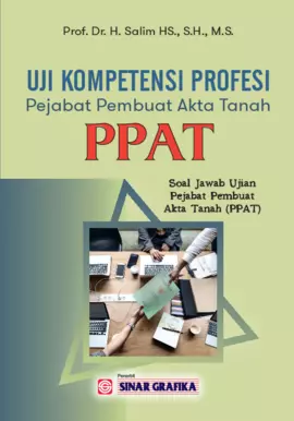 Uji Kompetensi Profesi Pejabat Pembuatan Akta Tanah (PPAT) : Soal Jawab ...