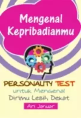 Mengenal Kepribadianmu: Personality Test untuk Mengenal Dirimu (Psikologi)