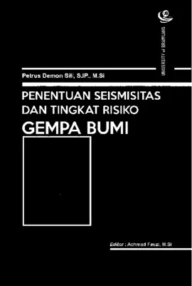 Penentuan Seismisitas dan Tingkat Resiko Gempa Bumi - Petrus Demon Sili ...