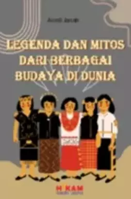 Legenda dan Mitos dari Berbagai Budaya di Dunia - bacabuku(dot)com