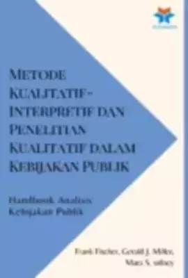 Metode Kualitatif-Interpretif dan Penelitian Kualitatif dalam Kebijakan ...