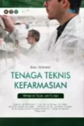 TENAGA TEKNIS KEFARMASIAN Mengenal Tugas dan Fungsi - Dr. apt. Kori ...