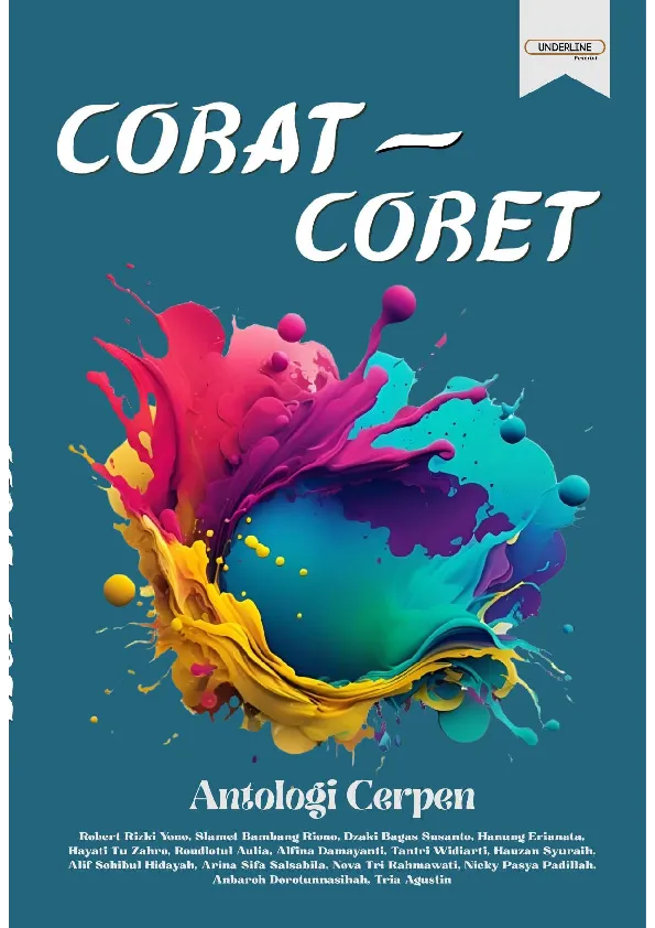 Antologi Cerpen Corat Coret - Robert Rizki Yono; dkk Penerbit Underli